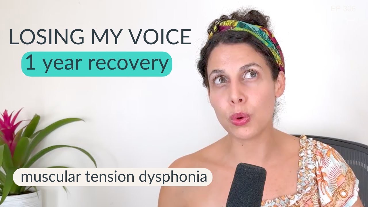 Losing My Voice to Stress: Muscular Tension Dysphonia Recovery ...