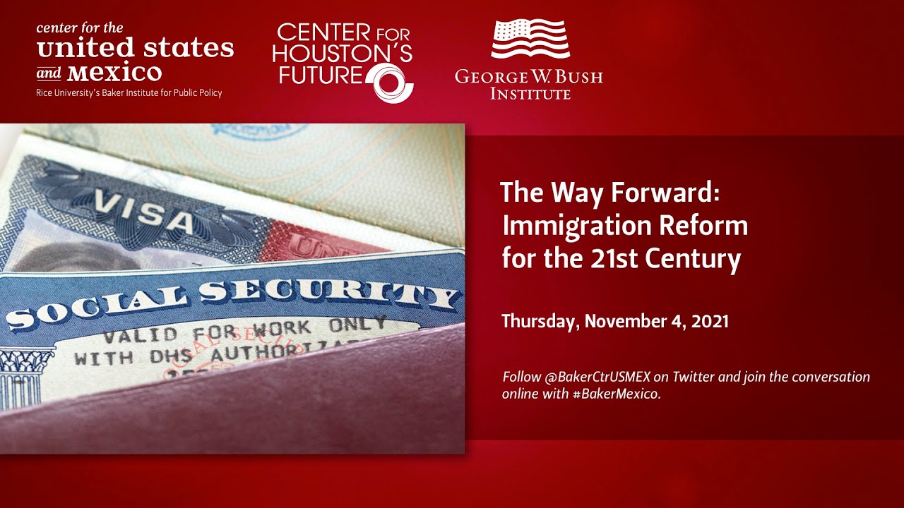The Way Forward: Immigration Reform for the 21st Century - YouTube