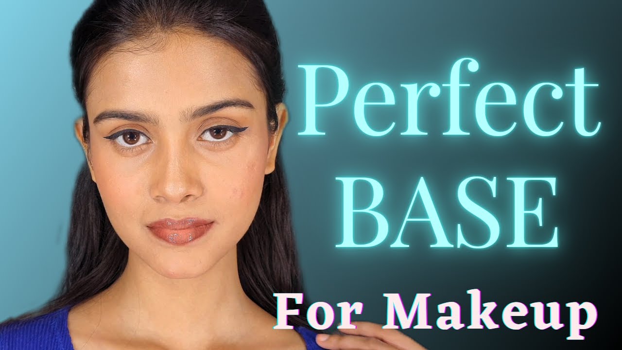 The Perfect Base Makeup Guide For Beginners | Right Product To Use For ...
