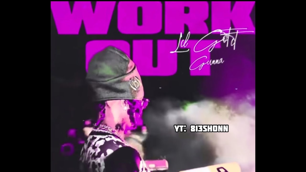 Lil Gotit & Gunna - WorkOut (SLOWED) - YouTube