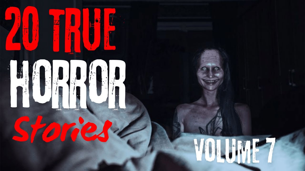 20 True Horror Stories: The Ultimate Scary Collection Volume - 7 - YouTube