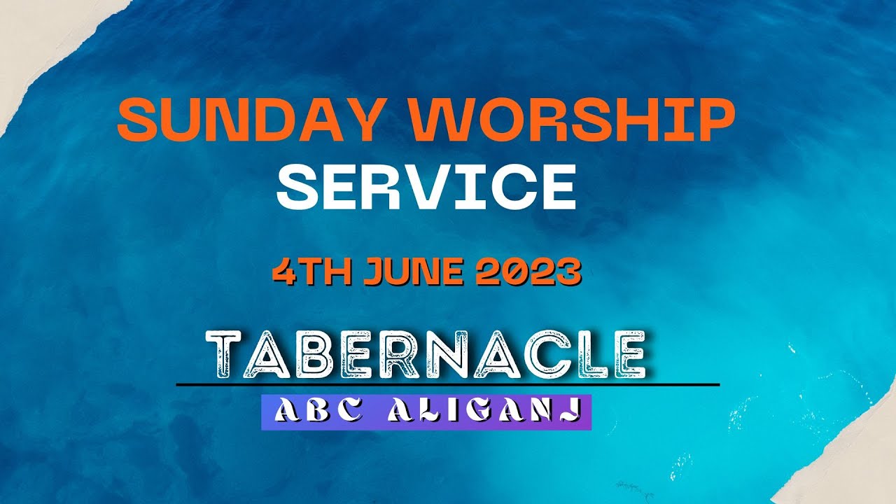 Sunday Worship Service | 4th June 2023 - YouTube