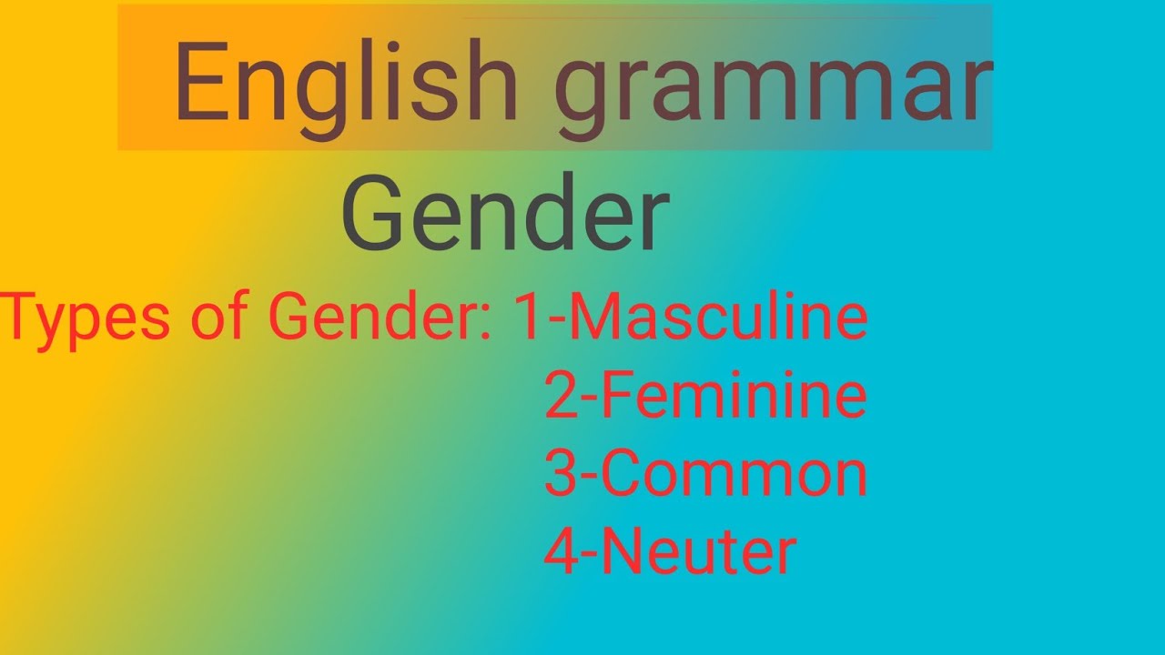 Gender in English |Types of Gender | Masculine, Feminine, Common ...