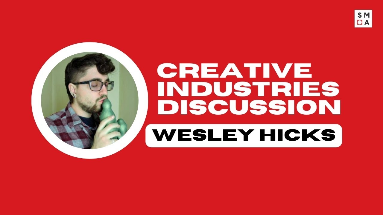 Creative Industries Discussion: Wesley Hicks - YouTube