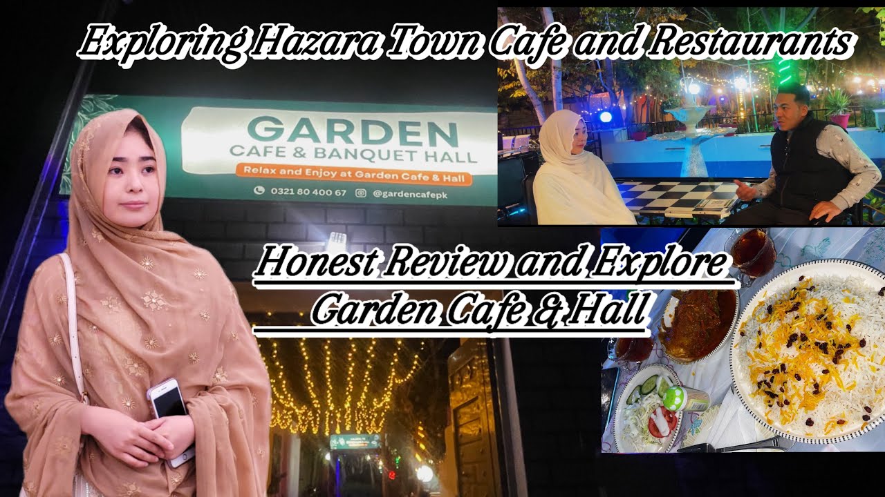 Exploring Hazara Town Cafe and Restaurant | part 1 | Shukria Sultani ...