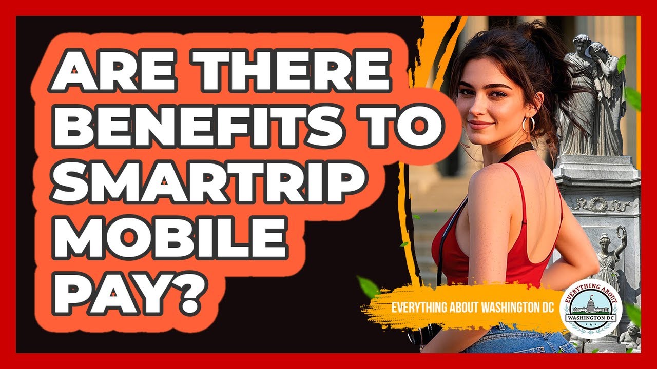 Are There Benefits To SmarTrip Mobile Pay? - YouTube