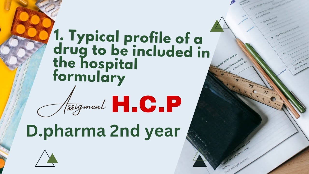 1.TYPICAL PROFILE OF A DRIG TO BE INCLUDED IN THE HOSPITAL FORMULARY ...
