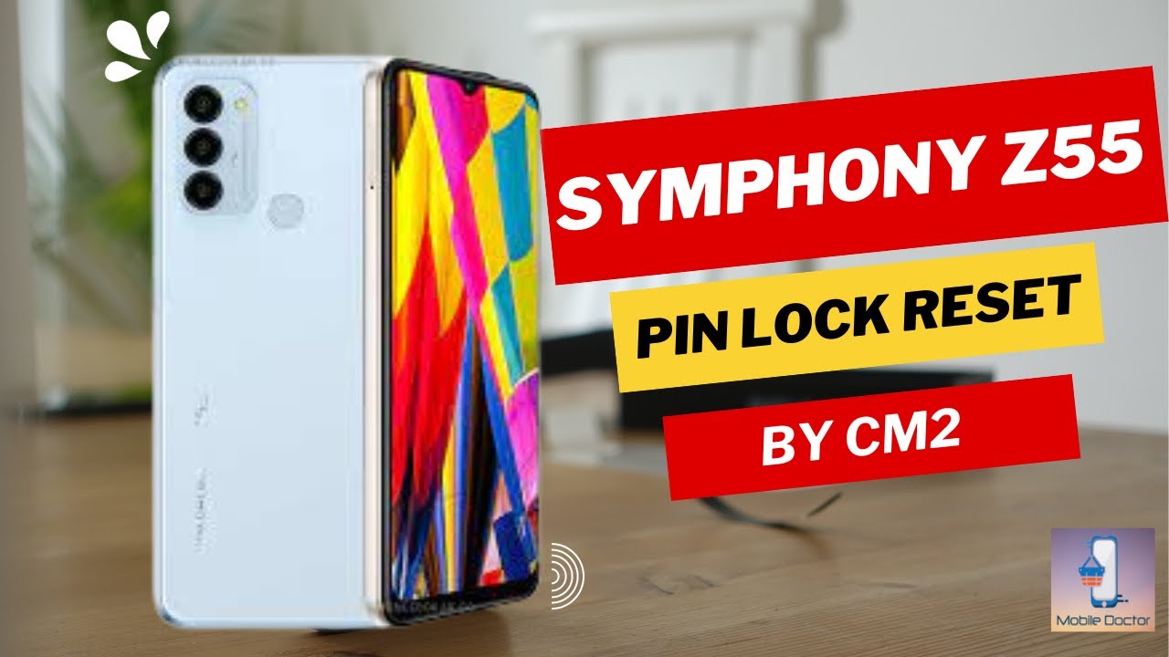 Symphony Z55 FRP & PIN Lock Reset Using CM2 | Ashraf Mobile Doctor ...