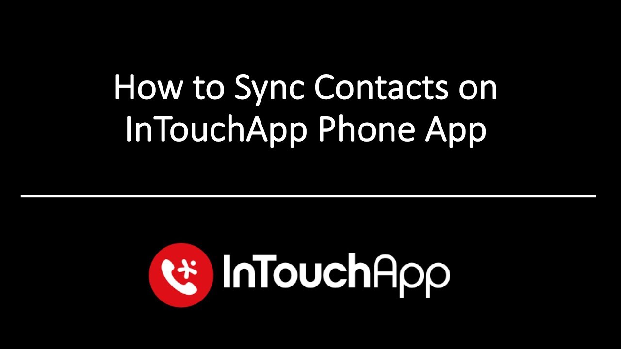 How to Sync InTouchApp (Mobile App) and keep contacts up to date - YouTube