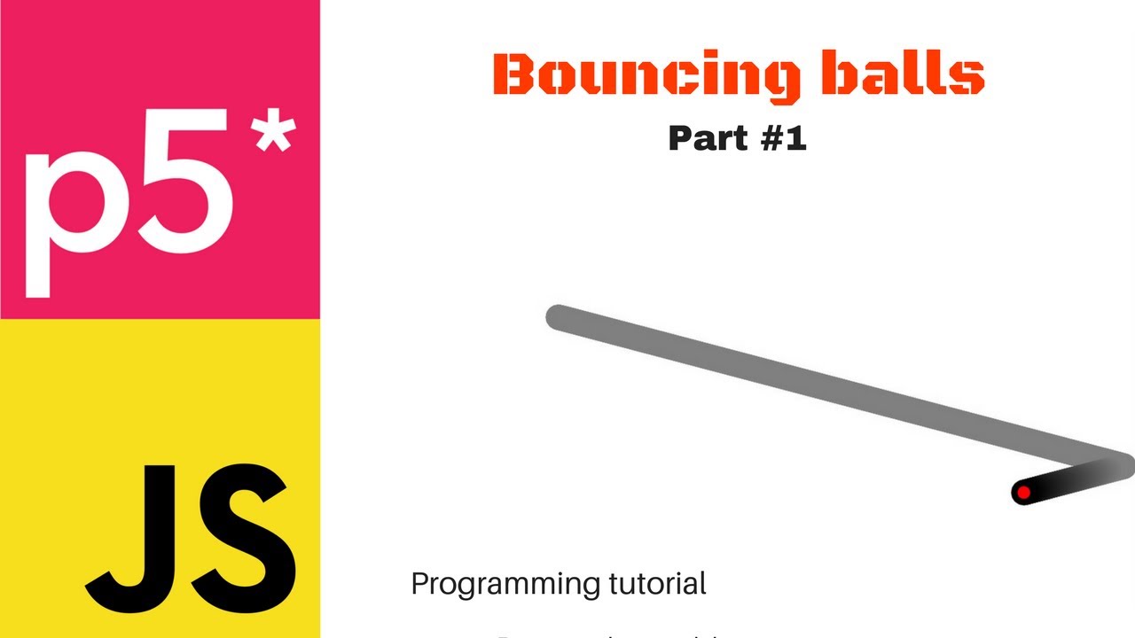 Bouncing Balls in p5js - Balls #1 - YouTube