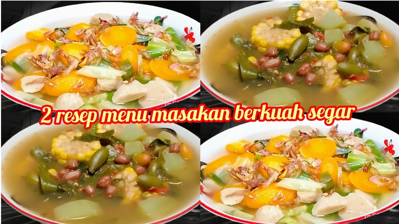 2 RESEP MENU MASAKAN BERKUAH SEGAR - YouTube