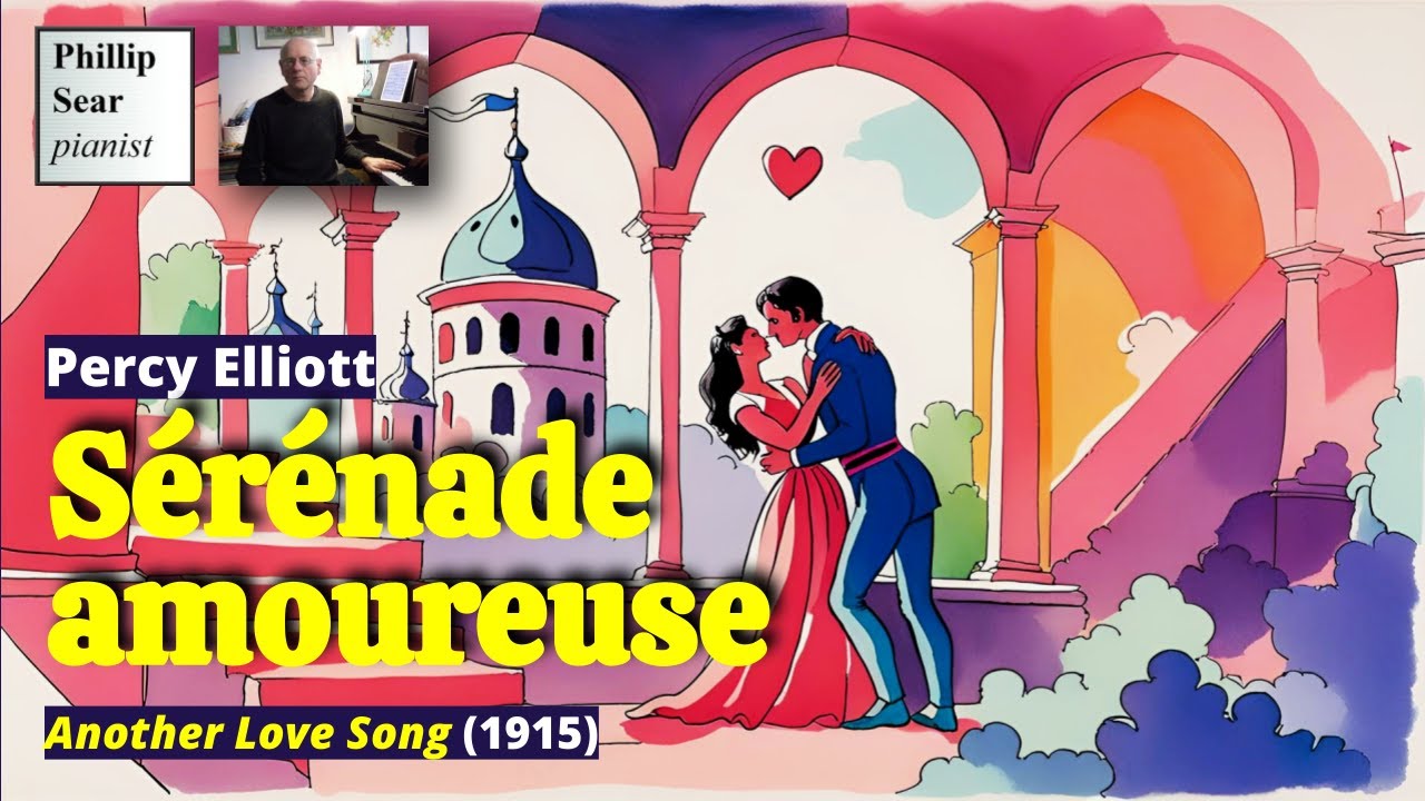 Percy Elliott: Sérénade amoureuse ('Another Love Song') - YouTube