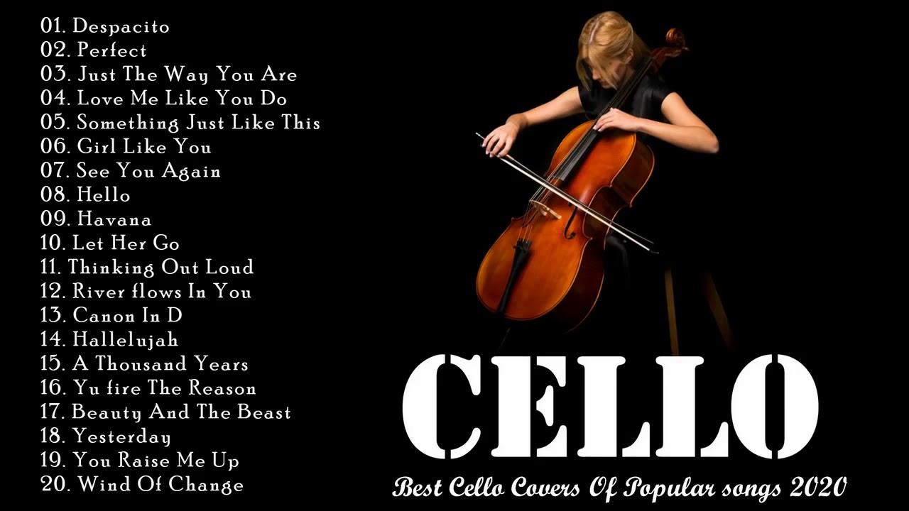 Instrumental Cello ♫ Top 20 Cello Covers of popular songs 2020♫The Best ...