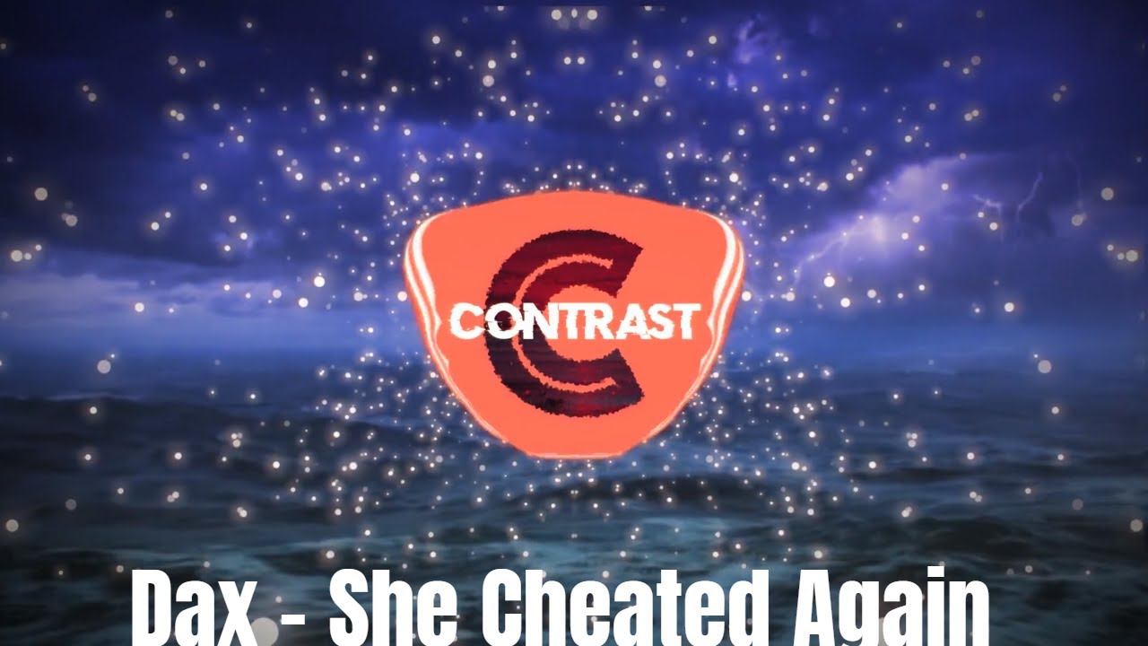 Dax - "She Cheated Again" (Bass Boosted + Subtitles) - YouTube