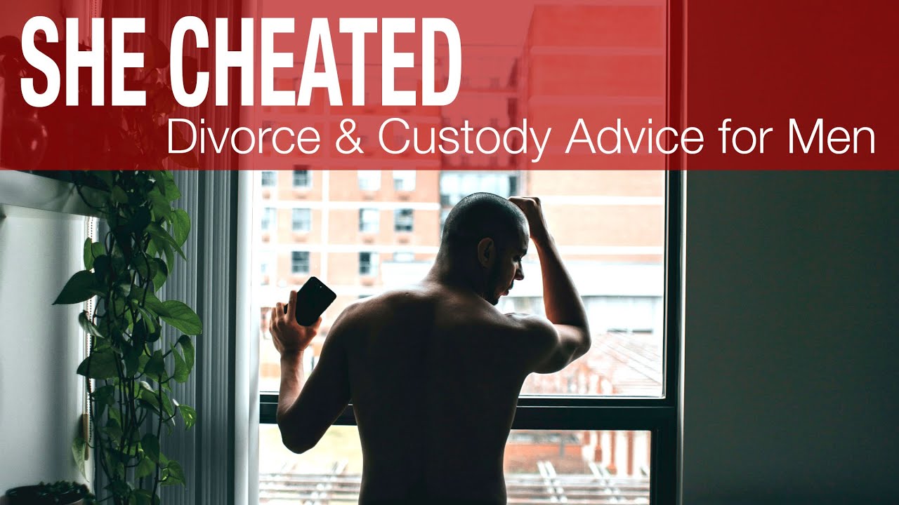 DIVORCE & INFIDELITY | Advice for Men in Divorce w/ Cheating Wife - YouTube