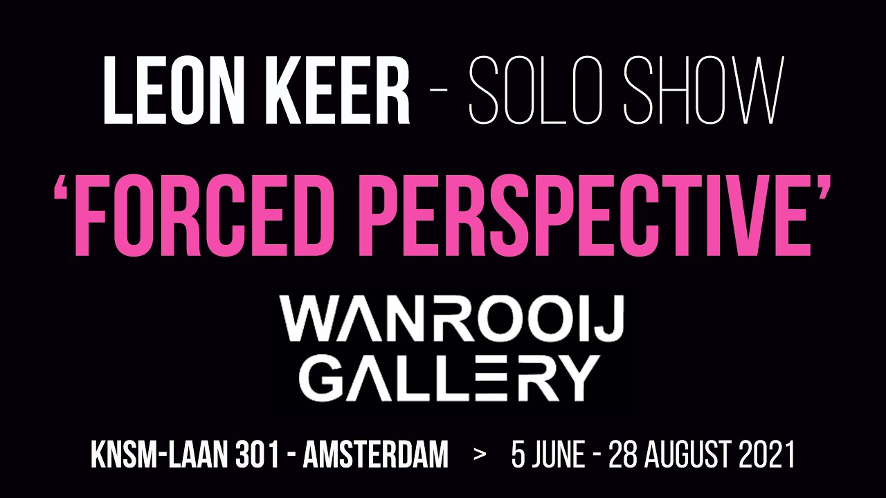 Solo show ‘Forced Perspective’ at Wanrooij Gallery Amsterdam - YouTube