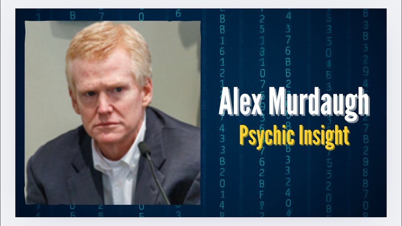 Behind the Veil Energy Read on Alex Murdaugh - YouTube