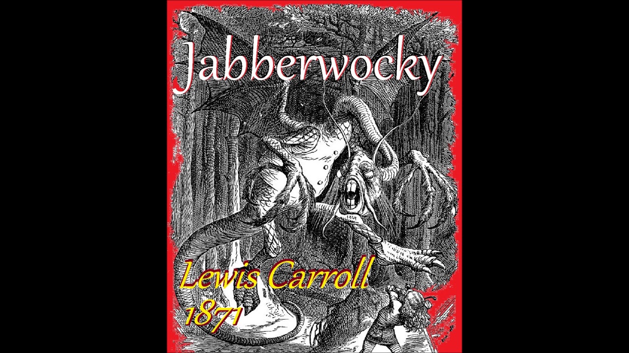 Jabberwocky - Lewis Carroll - 1871 - YouTube