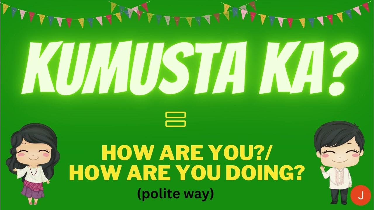 FILIPINO Kumusta Kumusta Ka Hello How Are You YouTube filipino-kumusta-kumusta-ka-hello-how-are-you-youtube