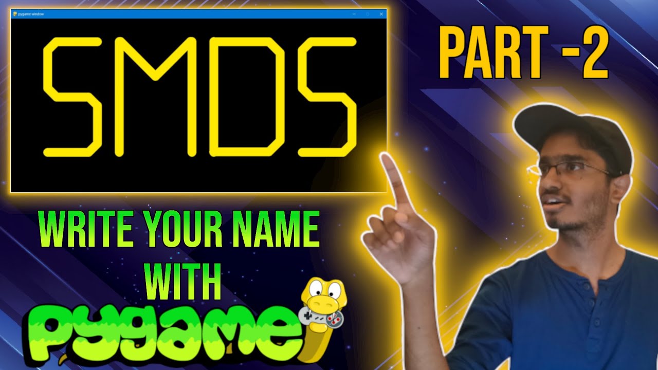 Pygame Tutorialpart 2 Learn How To Write Your Name On The Pygame 8460