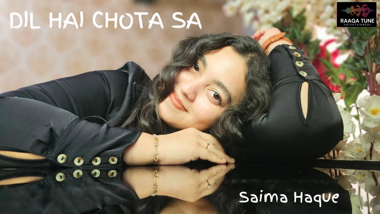 Dil Hai Chota Sa | Cover Song | ARR | Saima Haque | Ranbir Kumar ...