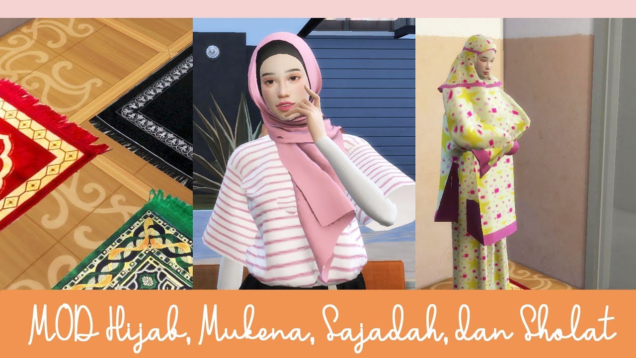 TUTORIAL CARA INSTAL MOD HIJAB, MUKENA, MANSET, SAJADAH, DAN SHOLAT THE ...