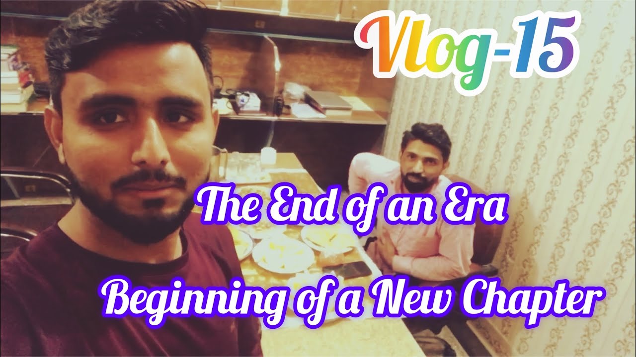The End of an Era | Beginning of a New Chapter | Vlog-15 - YouTube
