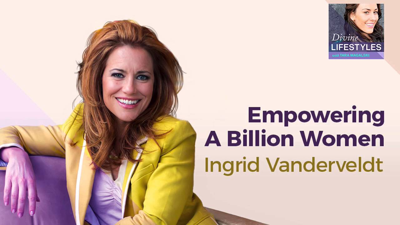 Empowering A Billion Women with Ingrid Vanderveldt - YouTube