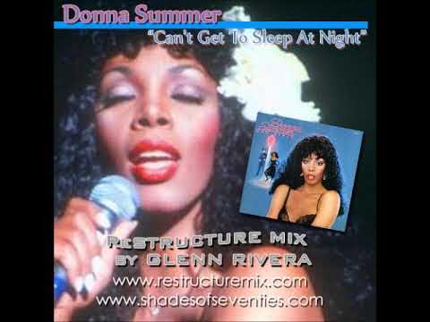 REISSUE: "Can't Get To Sleep At Night" - Glenn Rivera ReStructure Mix - Donna Summer - YouTube