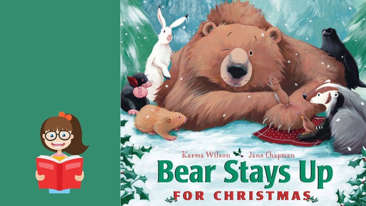 Bear Stays Up for Christmas by Karma Wilson | A Christmas Book Read ...