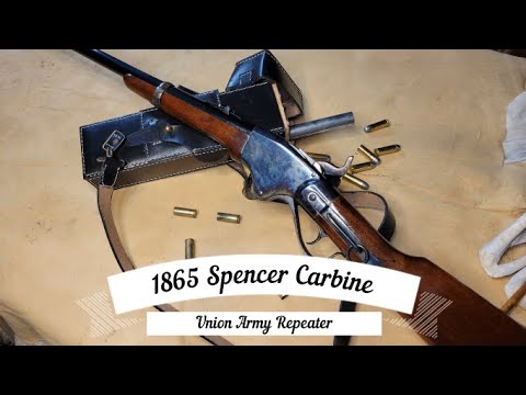 1865 Spencer Carbine-The Union Repeater - YouTube