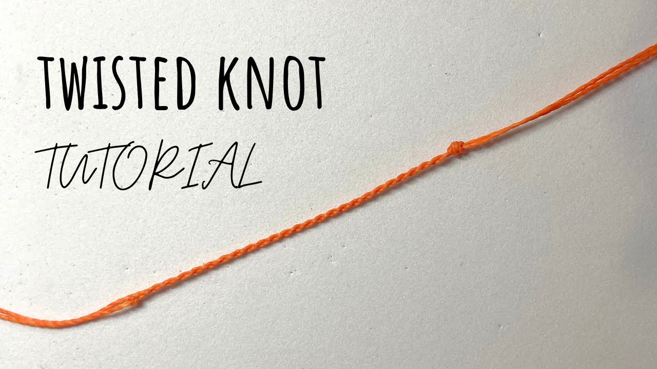 How to Make a Twisted Knot: Step-by-Step Tutorial for Beginners - YouTube