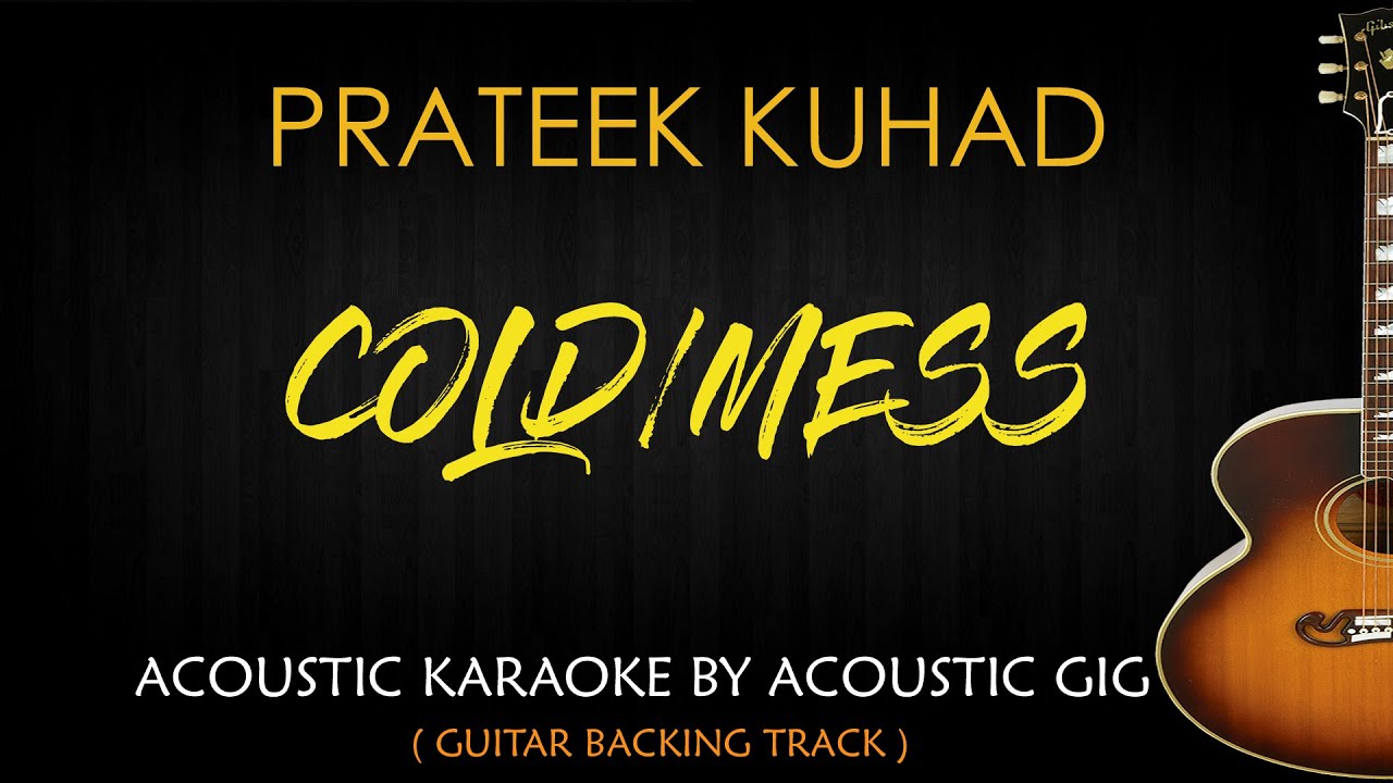 Cold/Mess - Prateek Kuhad (Acoustic Guitar Karaoke Backing Track with ...
