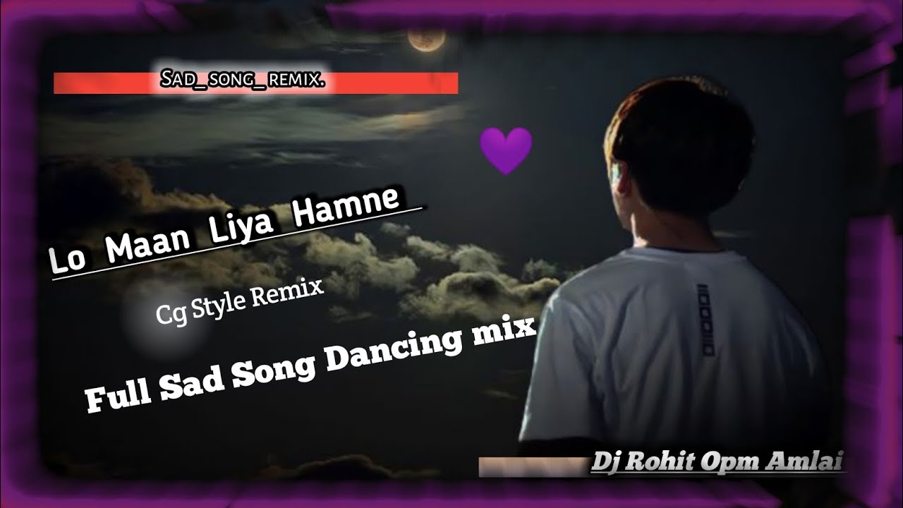 LO MAAN LIYA Lyrics | Raj Reboot | Arijit Singh | Song Remix By Cg ...