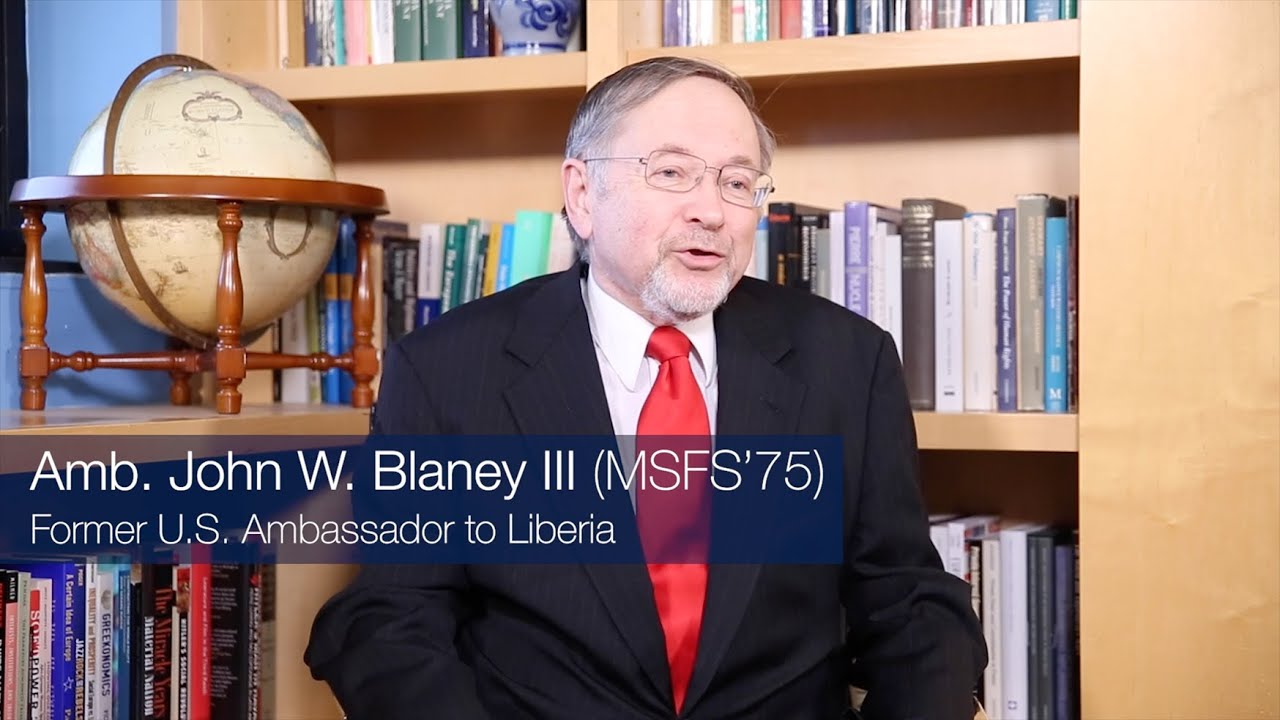 Amb. John W. Blaney III (MSFS'75): SFS Training Crucial in Pivot to ...