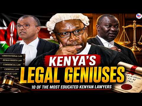 10 Of The Most Educated Kenyan Lawyers | Kenya's Greatest Legal Minds