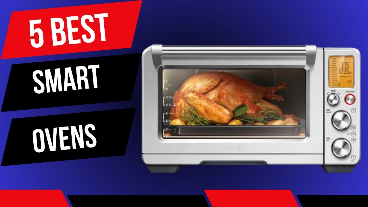 5 Best Smart Ovens for Effortless Cooking! - YouTube