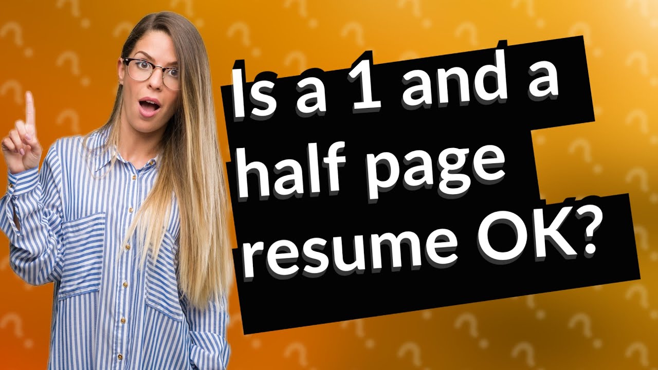 Is a 1 and a half page resume OK? - YouTube