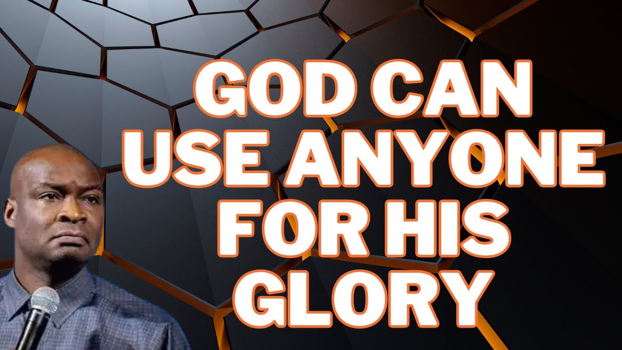 "God Can Use Anyone for His Glory | Powerful Message by Apostle Joshua ...