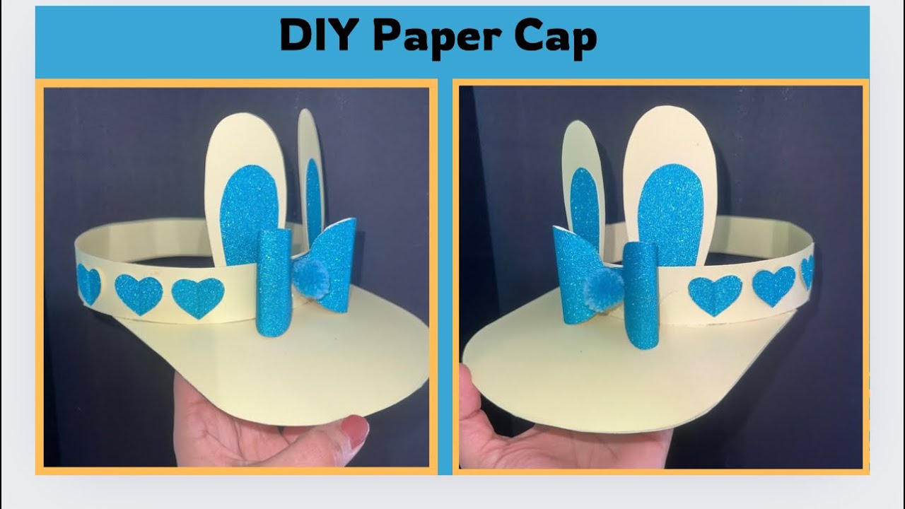 DIY Paper Cap | how to make an easy summer paper cap | bunny Paper cap ...