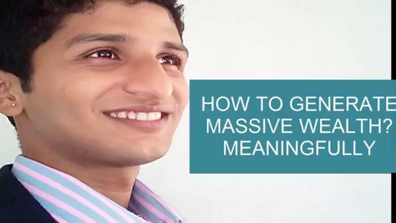 HOW TO GENERATE MASSIVE WEALTH MEANING FULLY YouTube how-to-generate-massive-wealth-meaning-fully-youtube
