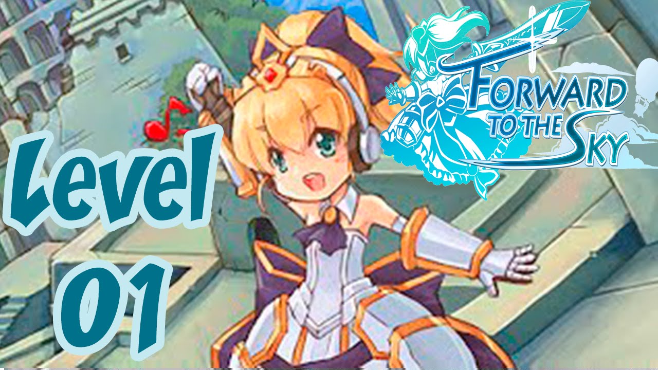 Forward to the Sky - Level 1 - Walkthrough Gameplay - HD 1080p PC - YouTube