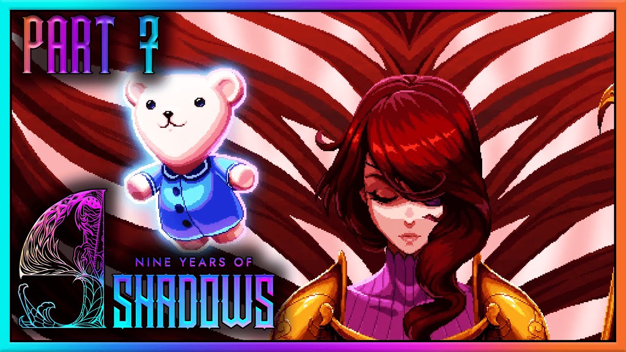 9 YEARS OF SHADOWS! Part 7! To the Core! - YouTube