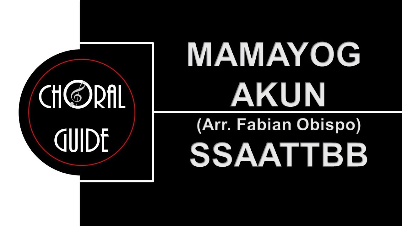 Mamayog Akun - SSAATTBB - YouTube