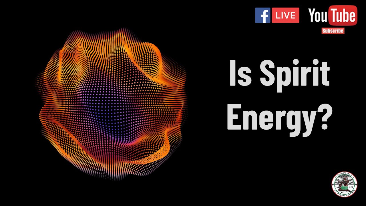 Is Spirit Energy? A review of the consequences of equating Spirit with ...