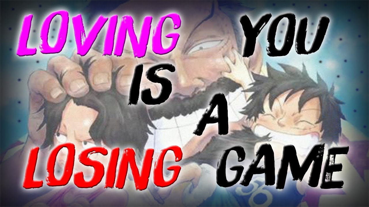 ONE PIECE [EDIT] - LOVING YOU IS A LOSING GAME / Ace & Garp Tribute ...