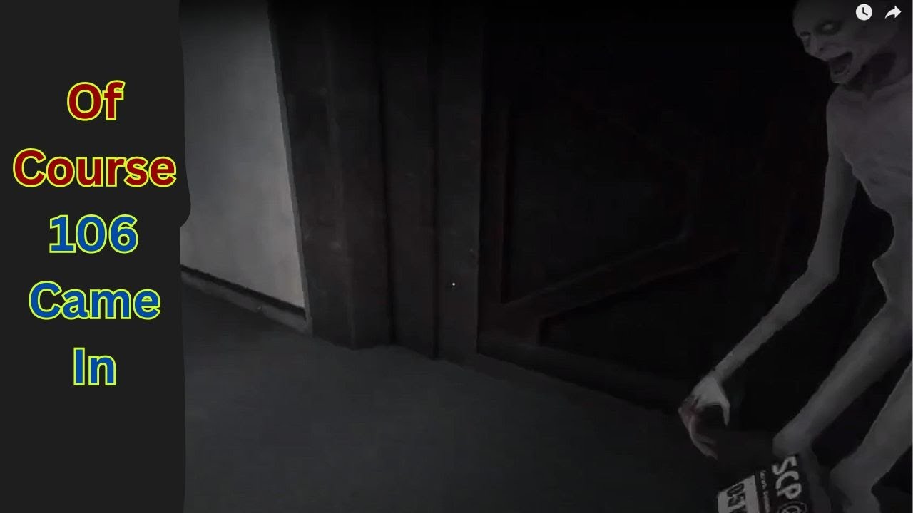 SCP SL | Of Course 106 Came In - YouTube