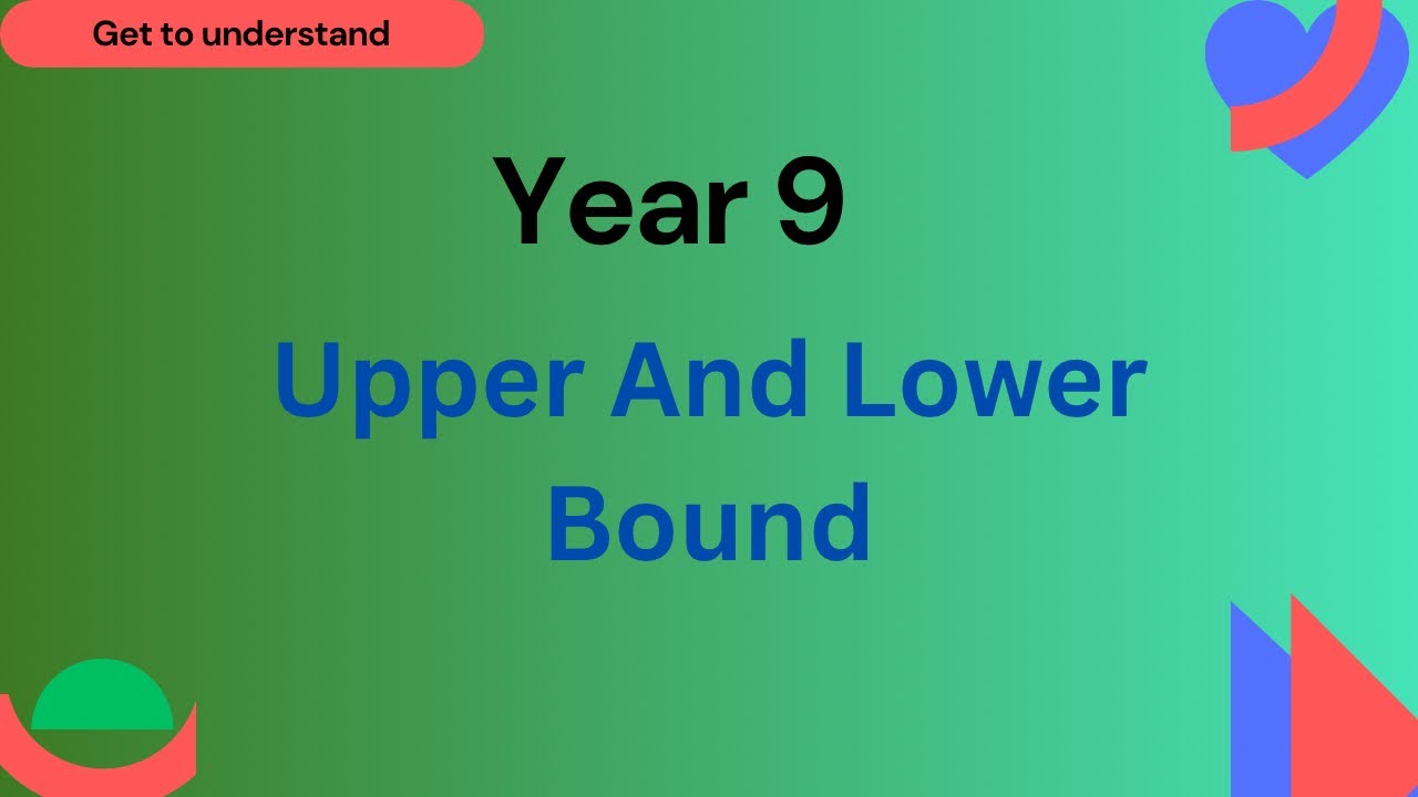 Bounds: Upper and Lower Bounds : Maths/ Add Maths: IGCSE/CBSE, Year 9 ...