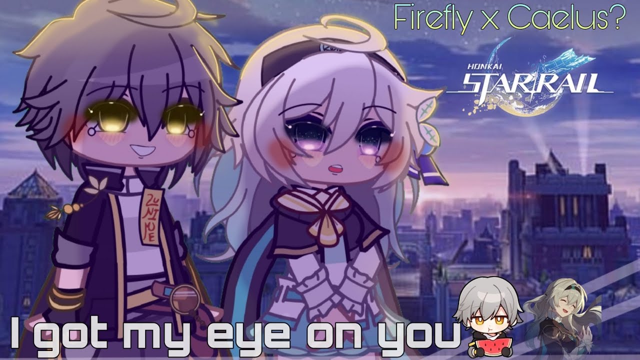 {💞} _ ˚. I got my eye on you _ ˚. | Caefly ( Caelus x Firefly ...