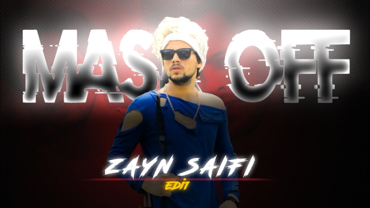 ZAYN SAIFI 💀||MASK OFF 😎 ||EDIT||@Round2hell ||edit 🔥 Zayn . - YouTube